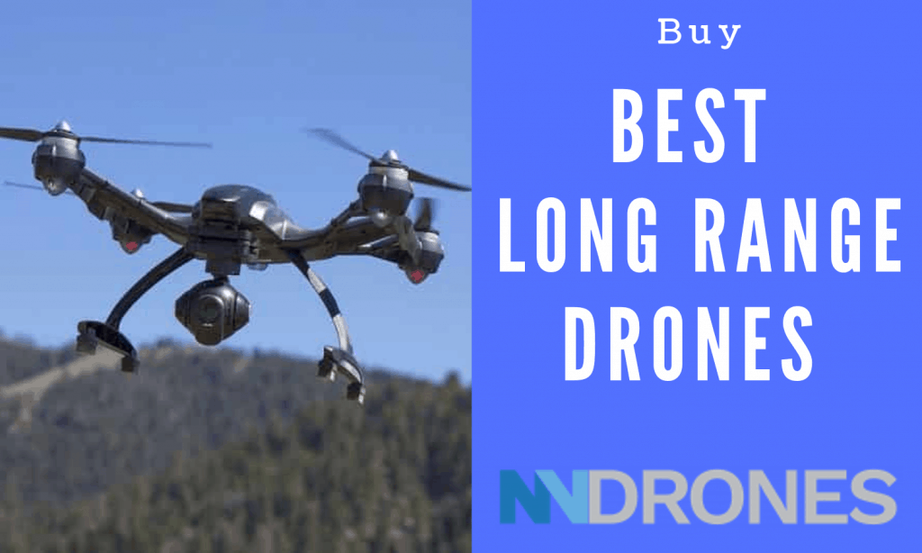 Best Long Range Drones 2020 (April Reviews) - 300M to 8KM Range