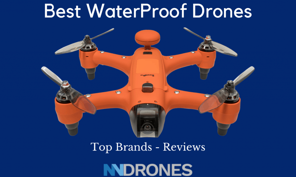 Best Waterproof Drones [2020 April List] - Buying Guide